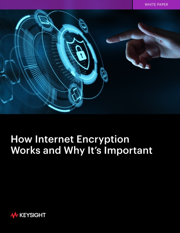 How Internet Encryption Works and Why It's Important PDF Asset Page | Keysight